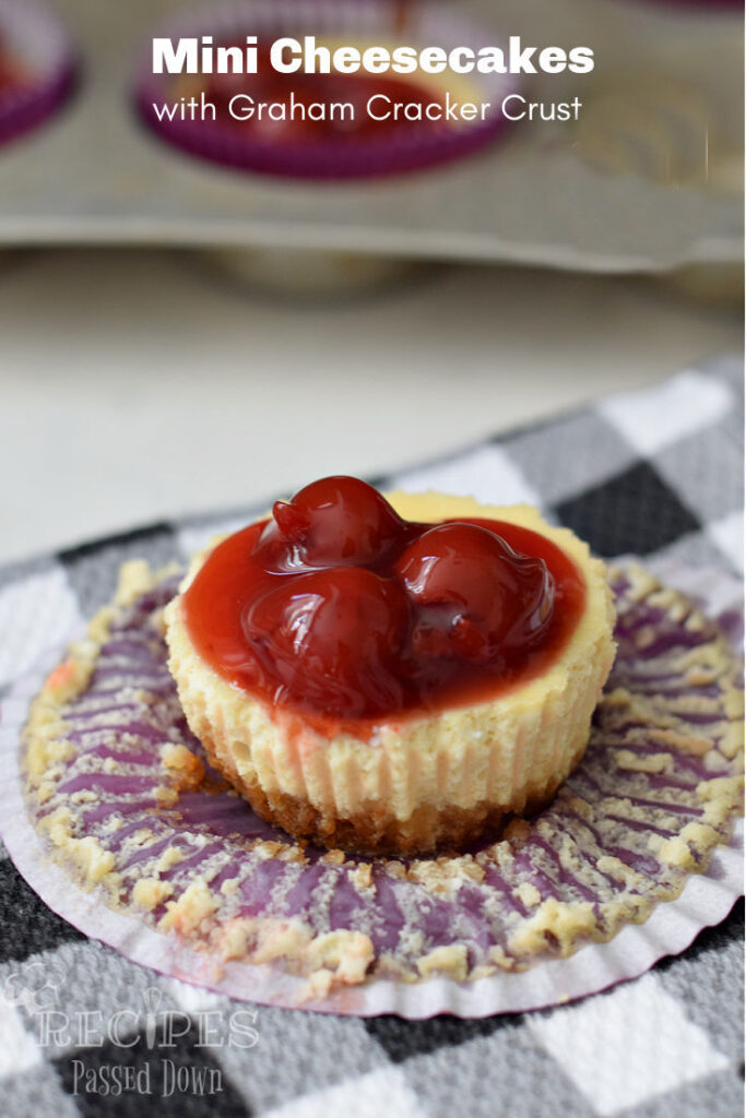 Mini Cheesecakes {with a Graham Cracker Crust} - Recipes Passed Down